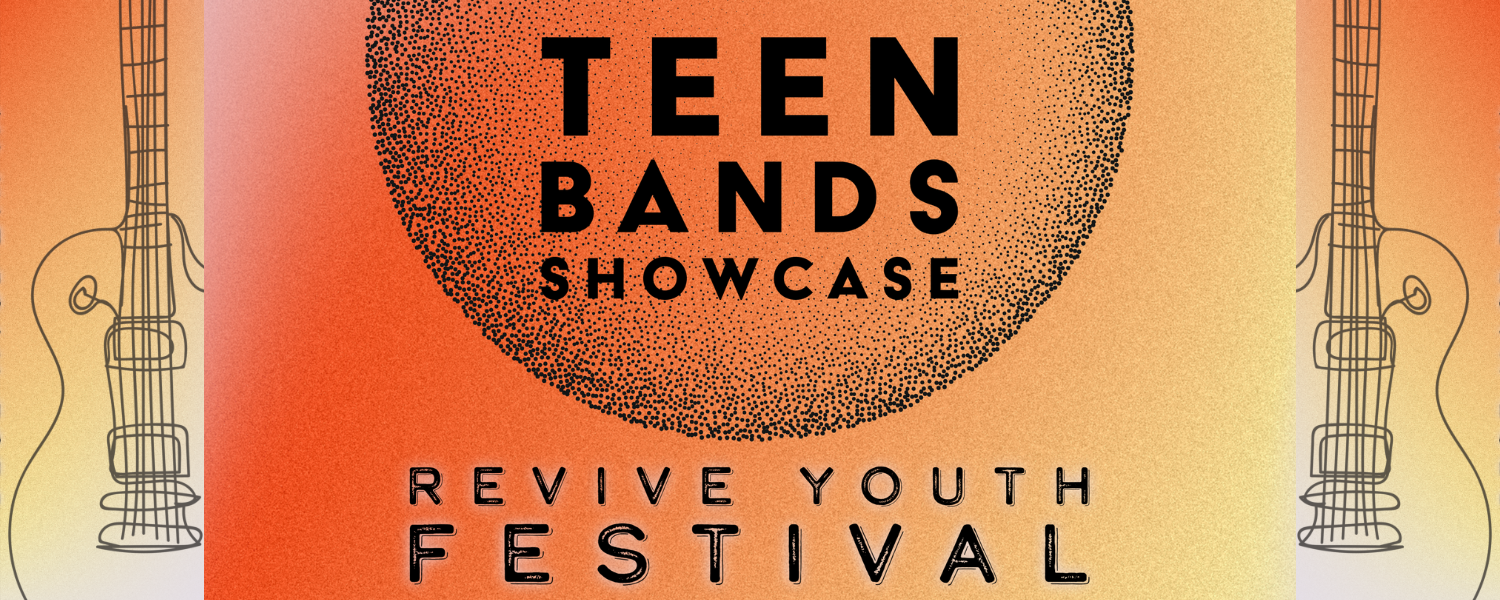 Revive Youth Festival: Teen Bands Showcase - Fusebox